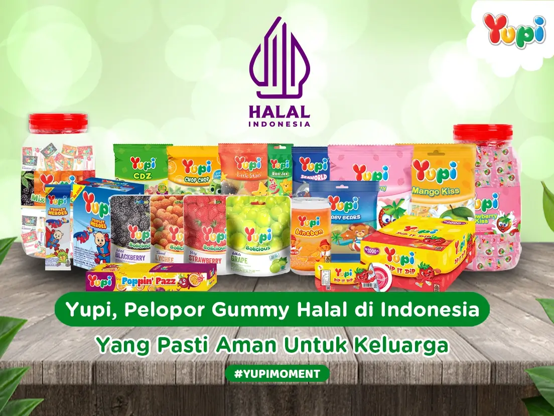 Yupi, Pelopor Gummy Halal di Indonesia Yang Pasti Aman Untuk Keluarga